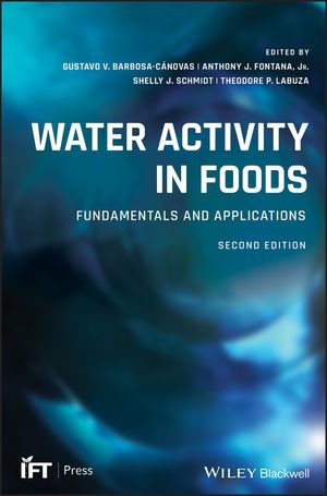 Water Activity in Foods: Fundamentals and Applications, 2nd Edition ...